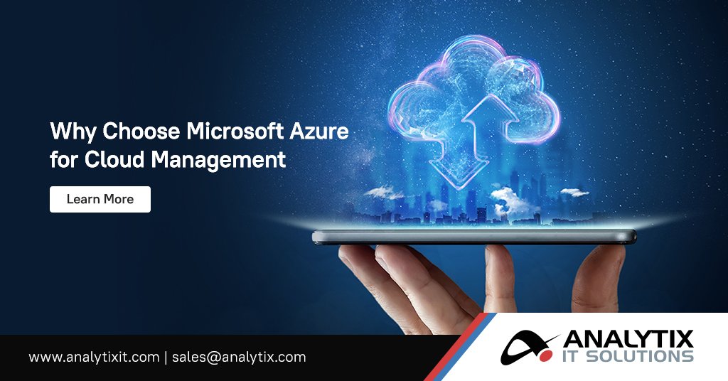 Reasons to Choose Microsoft Azure for Cloud Management