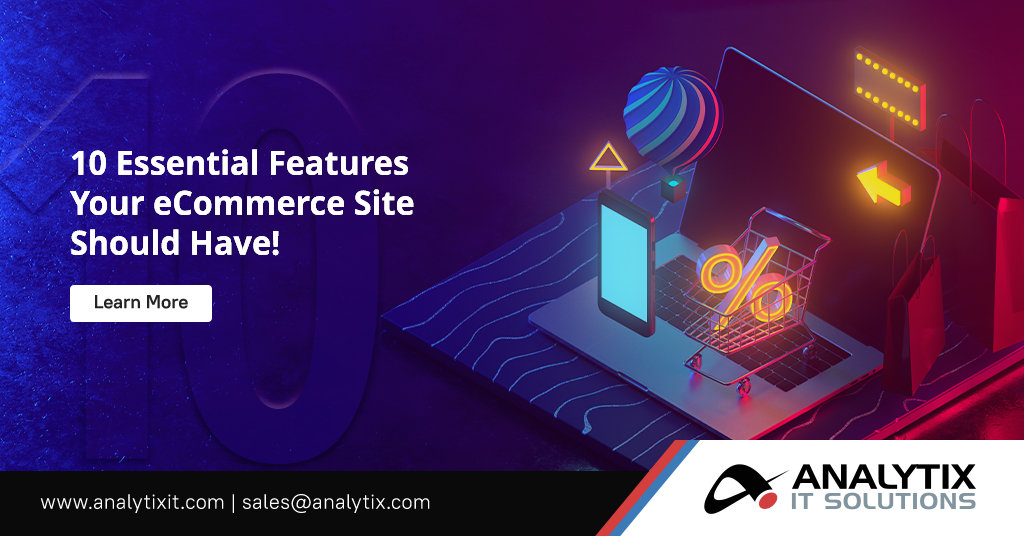 10 Essential Features Your eCommerce Website Should Have!