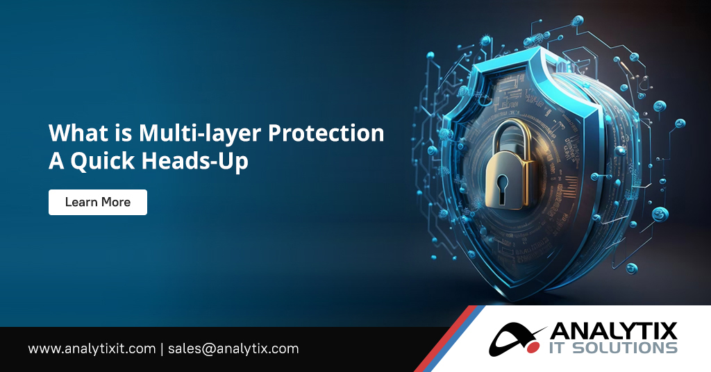 What is Multi-layer Protection and it's Importance?
