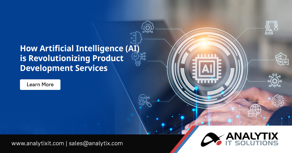 How Artificial Intelligence Is Revolutionizing Product Development Services