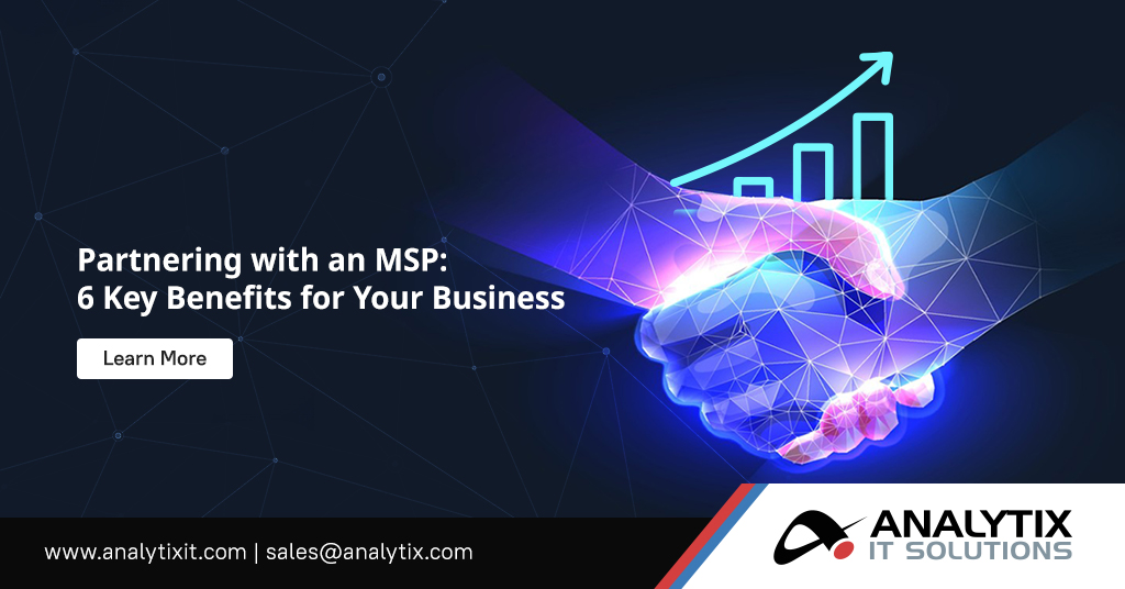 6 Benefits of Partnering with Managed Services Provider